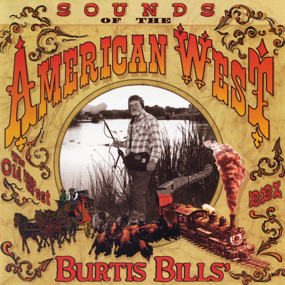 Burtis Bills' Sounds of the American West | The Hollywood Edge