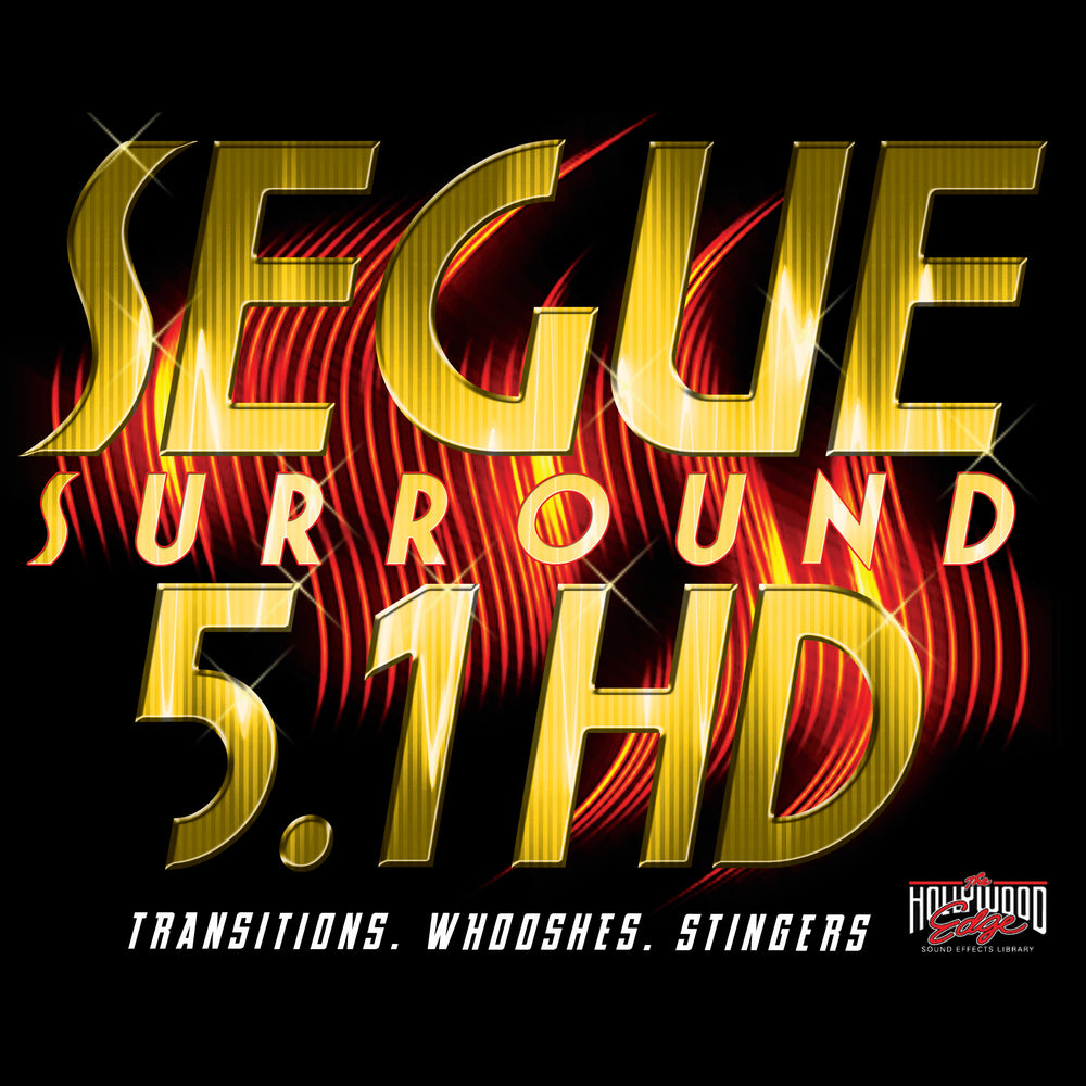 Segue Surround 5.1 HD Sound Effects | The Hollywood Edge
